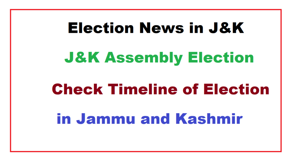 Elections in J&K Opposition Demands Timeline for Assembly Polls ...