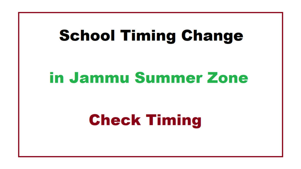 School Timing Change in Jammu Summer Zone Check Timing - JKUpdate.in