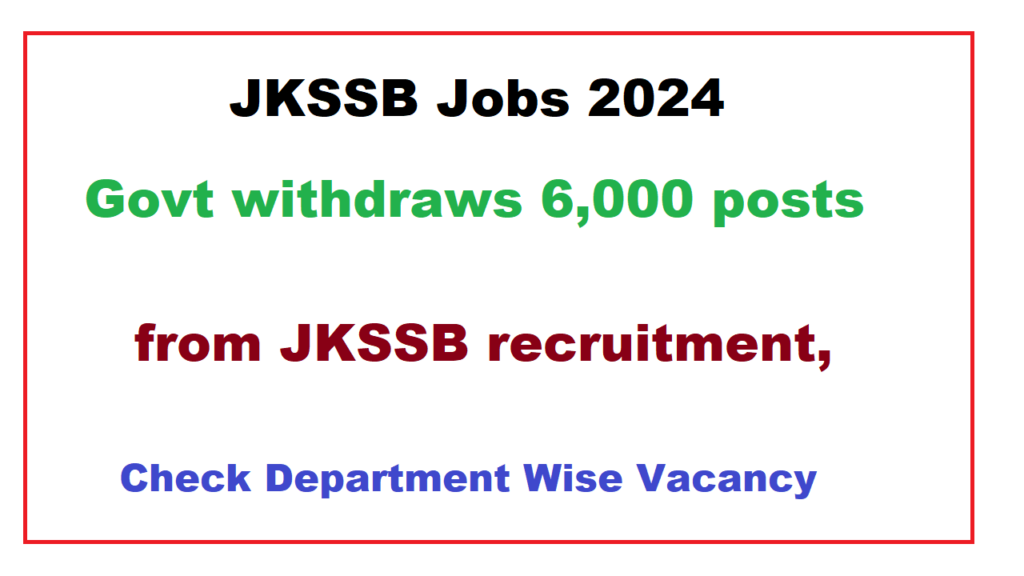 JKSSB recruitment new notification withdraws 6,000 posts - JKUpdate.in